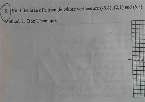5 find the area of a triangle whose vertices are 5 4 2 1 and