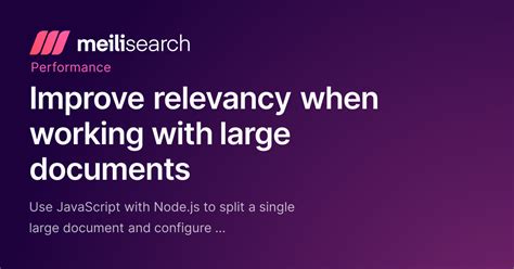 Improve Relevancy When Working With Large Documents Meilisearch Documentation