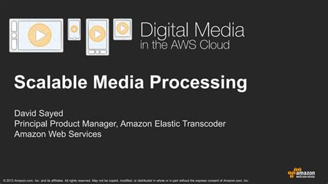 Aws 2013 La Media Event Scalable Media Processing Ppt