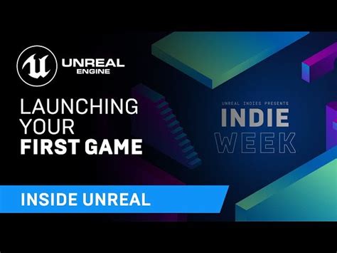 Free Video Launching Your First Game Inside Unreal From Unreal