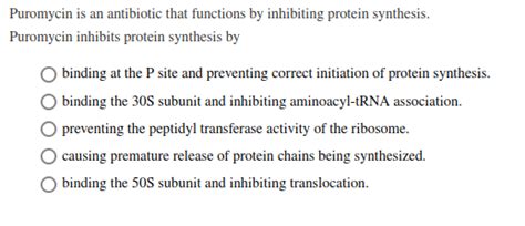 Solved Puromycin Is An Antibiotic That Functions By