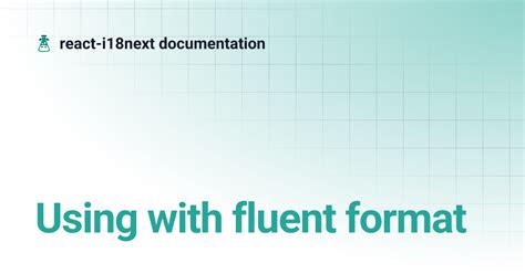Using With Fluent Format React I Next Documentation