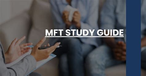 MFT Study Guide MFT 101