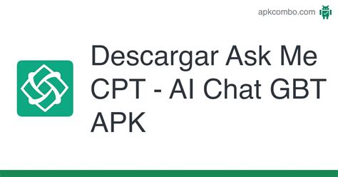 Ask Me Cpt Ai Chat Gbt Apk Android App Descarga Gratis