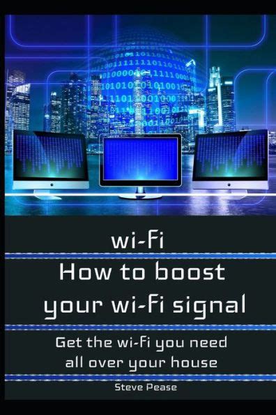 How To Boost Your Wifi Signal Get The Wi Fi You Need All Over Your House Artofit