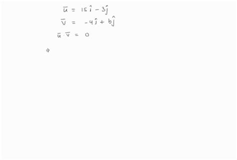 SOLVED Find a value of b so that 15 𝐢 3 𝐣 and 4 𝐢 b 𝐣 are orthogonal