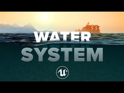 Unreal Engine 5 Water System Buoyancy Physics Oceans Rivers Lakes