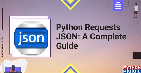 Python Requests Json A Comprehensive Guide Python Pool