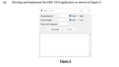 Develop And Implement The Gdc Gui Application As