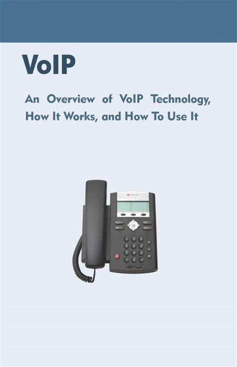 An Overview Of VoIP Technology How It Works And How To Use It EBook
