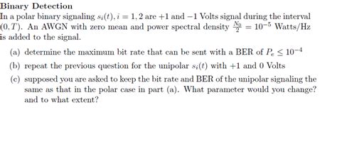 Solved Binary Detection In A Polar Binary Signaling Sit