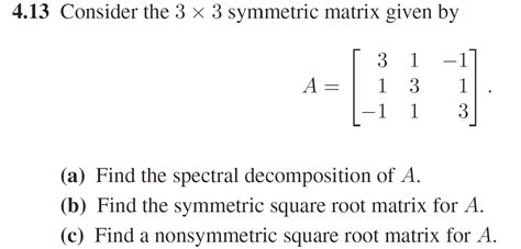 Solved 413 Consider The 3 X 3 Symmetric Matrix Given By 3 1