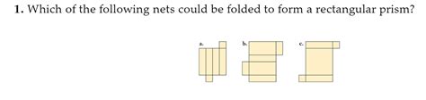 Solved Which Of The Following Nets Could Be Folded To Chegg Com