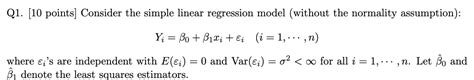 Solved Q1 10 Points Consider The Simple Linear Regression