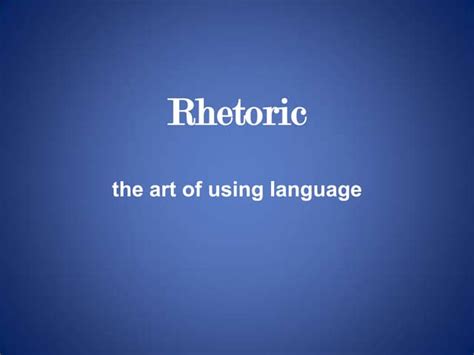 Rhetoric Intro Wiki Ppt