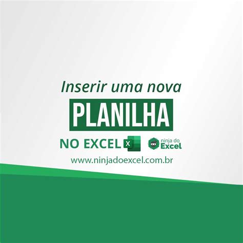 Inserir Uma Nova Planilha No Excel Ninja Do Excel