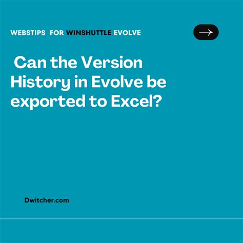 Evolve Is It Possible To Export The Version History To Excel