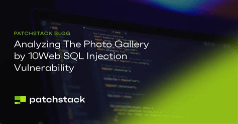 Photo Gallery By 10Web SQL Injection Vulnerability Patchstack