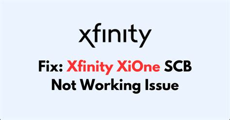 How To Fix Xfinity Xione Scb Not Working Issue Networkbuildz