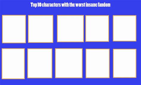Top 10 Characters With The Worst Insane Fandom By Marjulsansil On