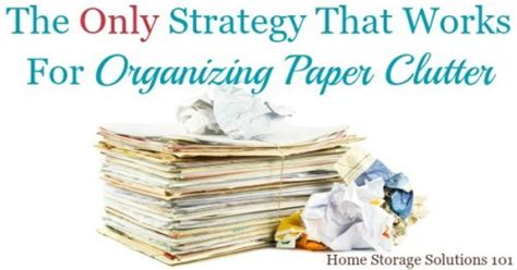 The Only Strategy That Works For Organizing Paper Clutter