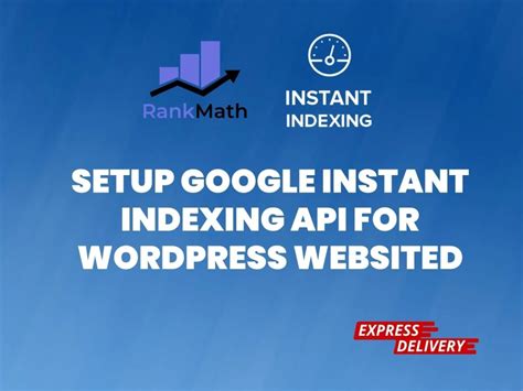 Google Instant Index Setup For WordPress Website Upwork