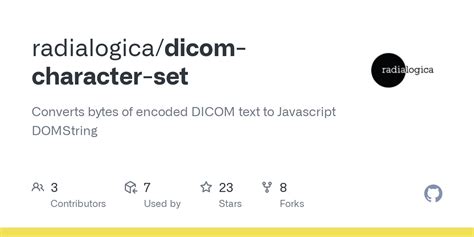 Github Radialogicadicom Character Set Converts Bytes Of Encoded Dicom Text To Javascript