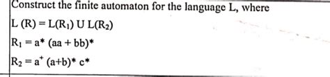 Solved Construct The Finite Automaton For The Language L