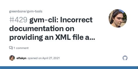 Gvm Cli Incorrect Documentation On Providing An Xml File As An Input