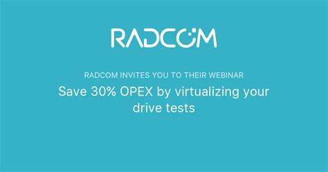 Save 30 OPEX By Virtualizing Your Drive Tests RADCOM