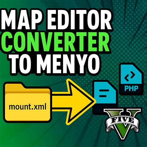 Map Editor Xml To Menyoo Converter Gta5
