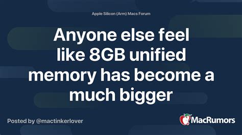 anyone else feel like 8gb unified memory has become a much bigger
