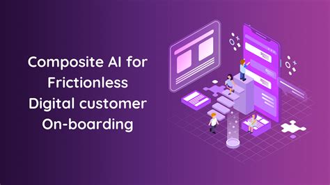 Composite Ai For Frictionless Digital Customer On Boarding Bankbuddy