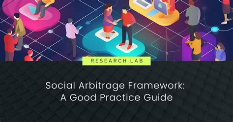 Social Arbitrage Framework A Good Practice Guide Zerocap