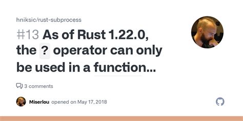 As Of Rust 1 22 0 The Operator Can Only Be Used In A Function That