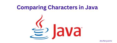 How To Compare Characters In Java By Melody Mbewe Medium