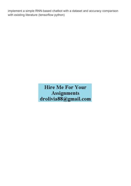 Implement A Simple Rnnbased Chatbot With A Dataset And Accupdf