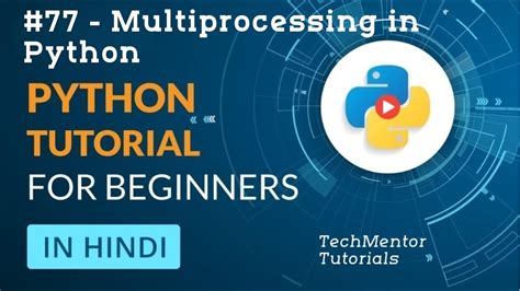 77 Multiprocessing In Python Python Tutorial In Hindi Python