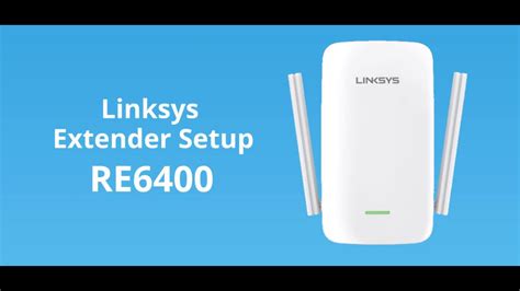 How To Setup Linksys Extender RE6400 Dosula