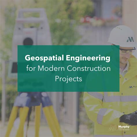 Geospatial Engineering For Modern Construction Projects Murphy Geospatial