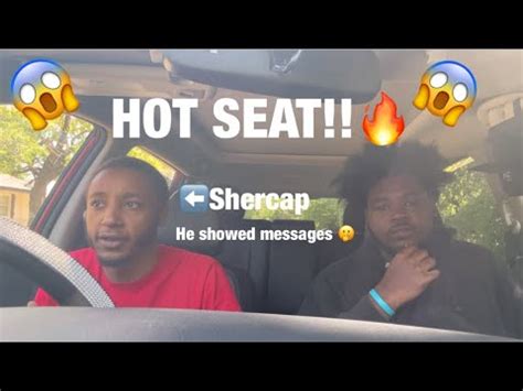 I PUT SHERCAP IN THE HOT SEAT HE SHOWED MESSAGES What Was Said