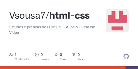 GitHub Vsousa7 html css Estudos e práticas de HTML e CSS pelo Curso em Vídeo