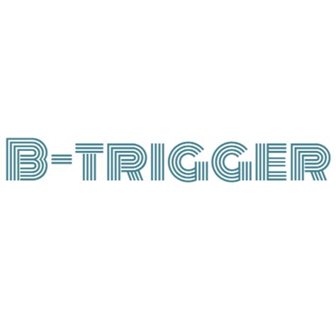 B Trigger