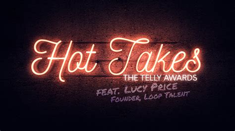Hot Takes Archives Telly Awards