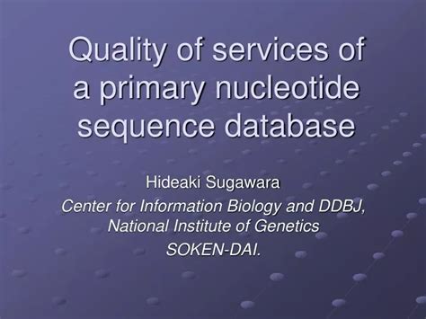 Ppt Quality Of Services Of A Primary Nucleotide Sequence Database Powerpoint Presentation Id