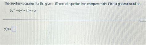 Solved The Auxiliary Equation For The Given Differential