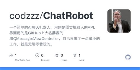 Github Codzzzchatrobot 一个简单的ai聊天机器人，用的是图灵机器人的api，界面用的是github上大名鼎鼎的