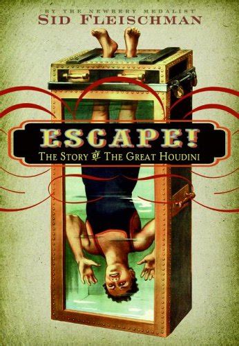 Escape The Story Of The Great Houdini Fleischman Sid Books
