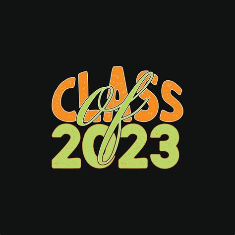 Class Of 2023 Vector T Shirt Template Graduation T Shirt Design Vector Graphics Can Be Used