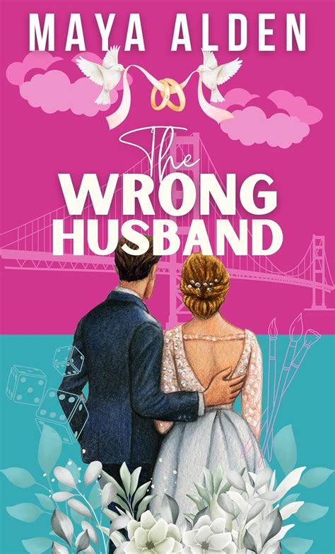 The Wrong Husband A Sisters Ex Boyfriend Marriage Of Convenience